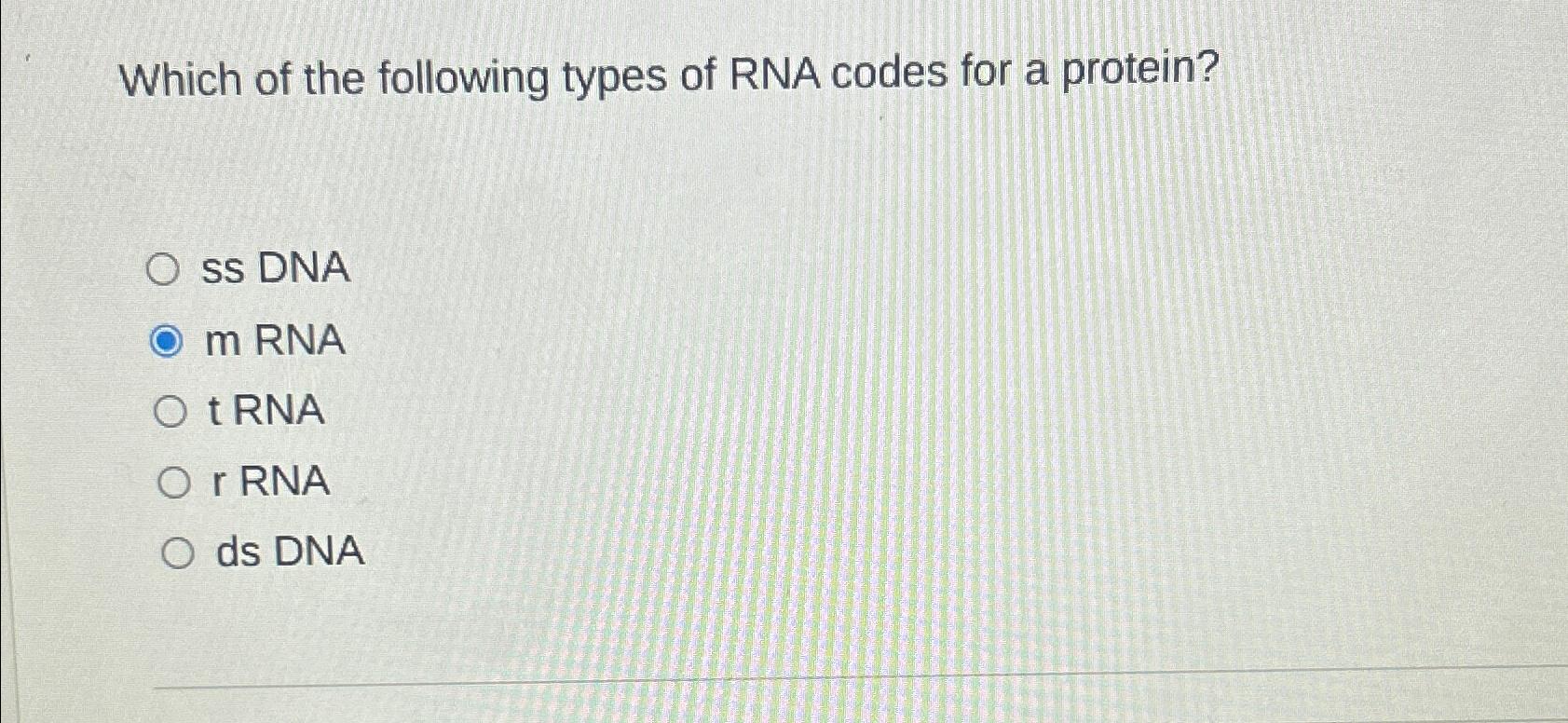 Solved Which of the following types of RNA codes for a | Chegg.com