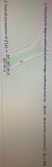 Solved 1. Find a fourth-degree polynomial with integer | Chegg.com