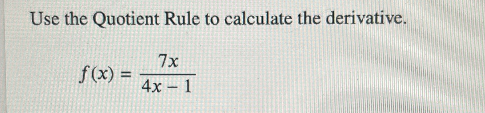 Solved Use the Quotient Rule to calculate the | Chegg.com