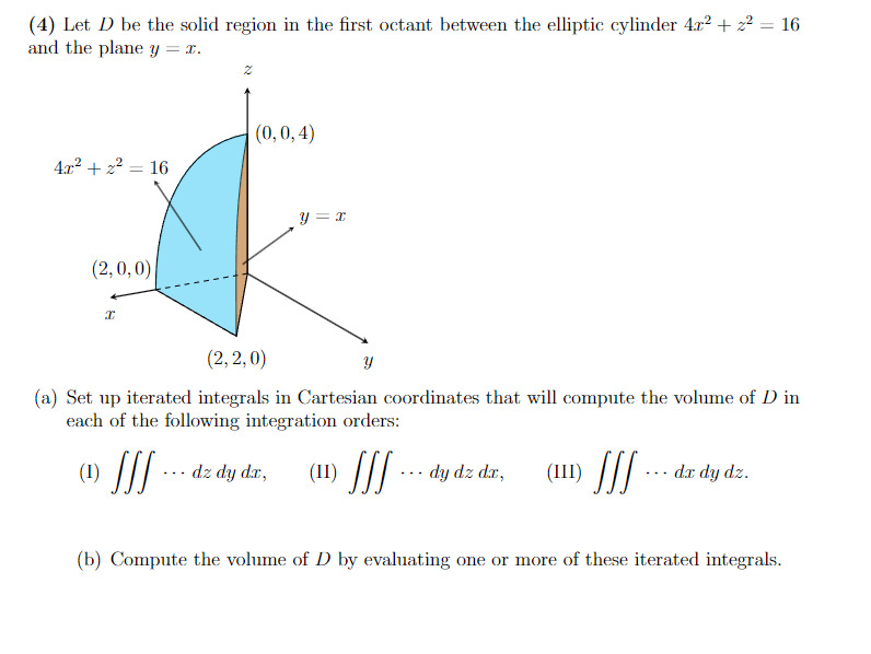 Solved (4) ﻿Let D ﻿be the solid region in the first octant | Chegg.com