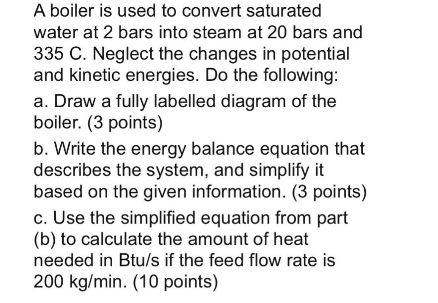 Solved A boiler is used to convert saturated water at 2 | Chegg.com