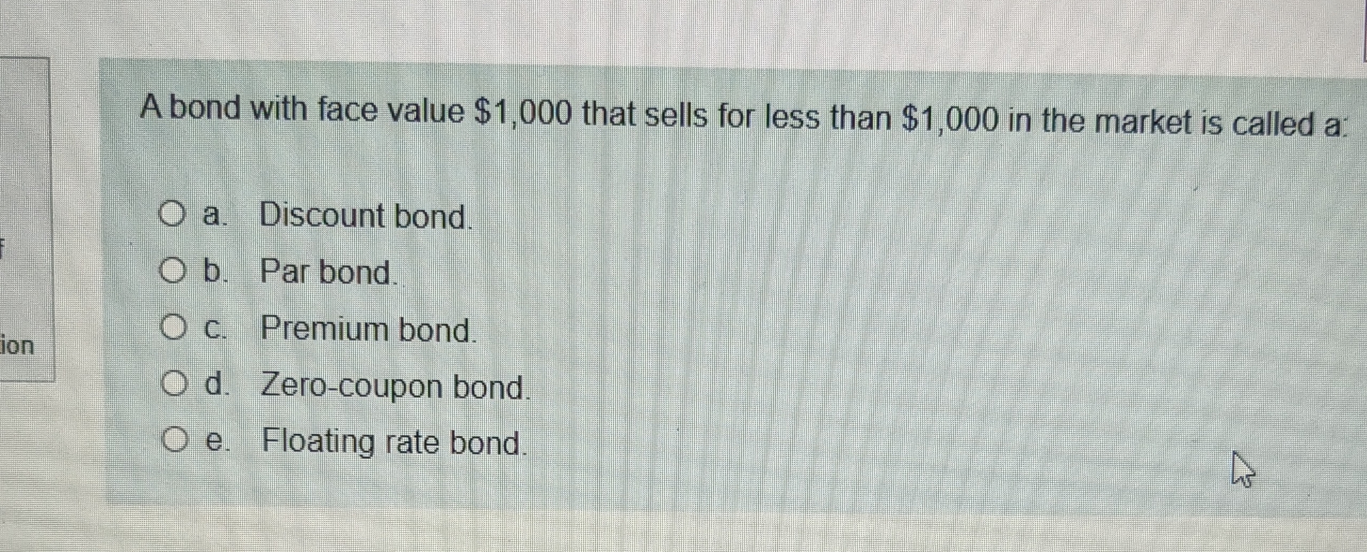Solved A bond with face value $1,000 ﻿that sells for less | Chegg.com