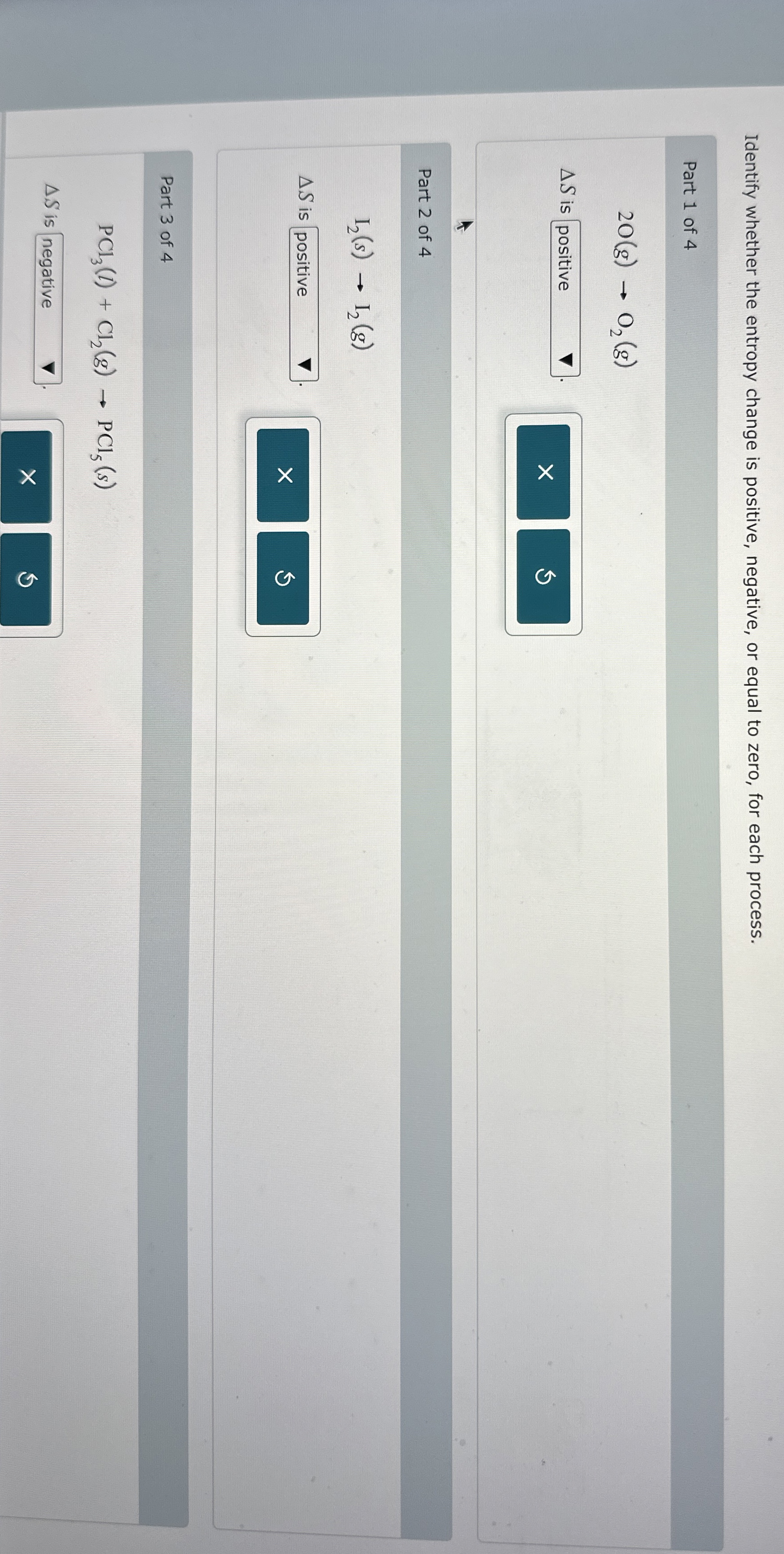Solved Identify whether the entropy change is positive, | Chegg.com