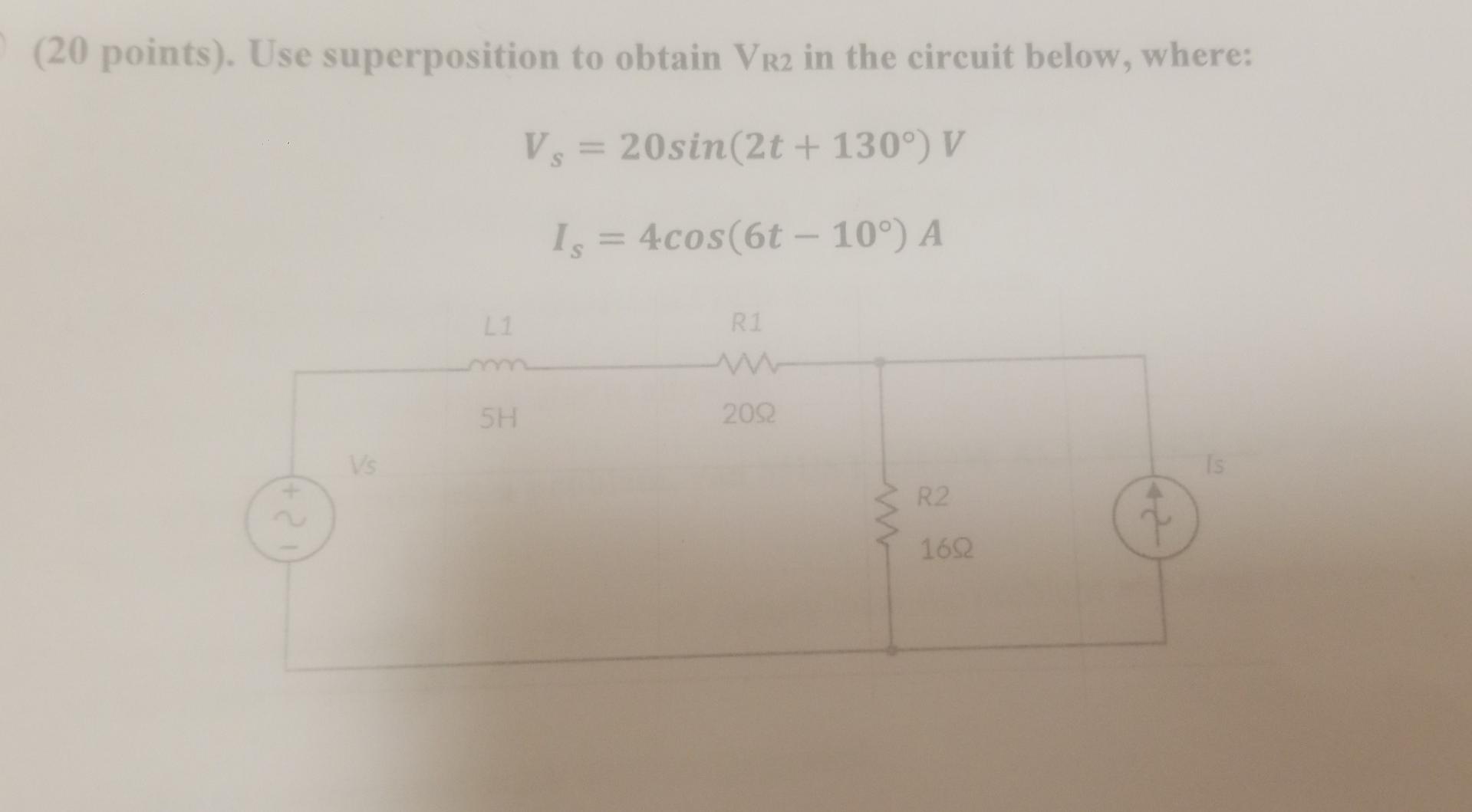 Solved (20 points). Use superposition to obtain VR2 in the | Chegg.com