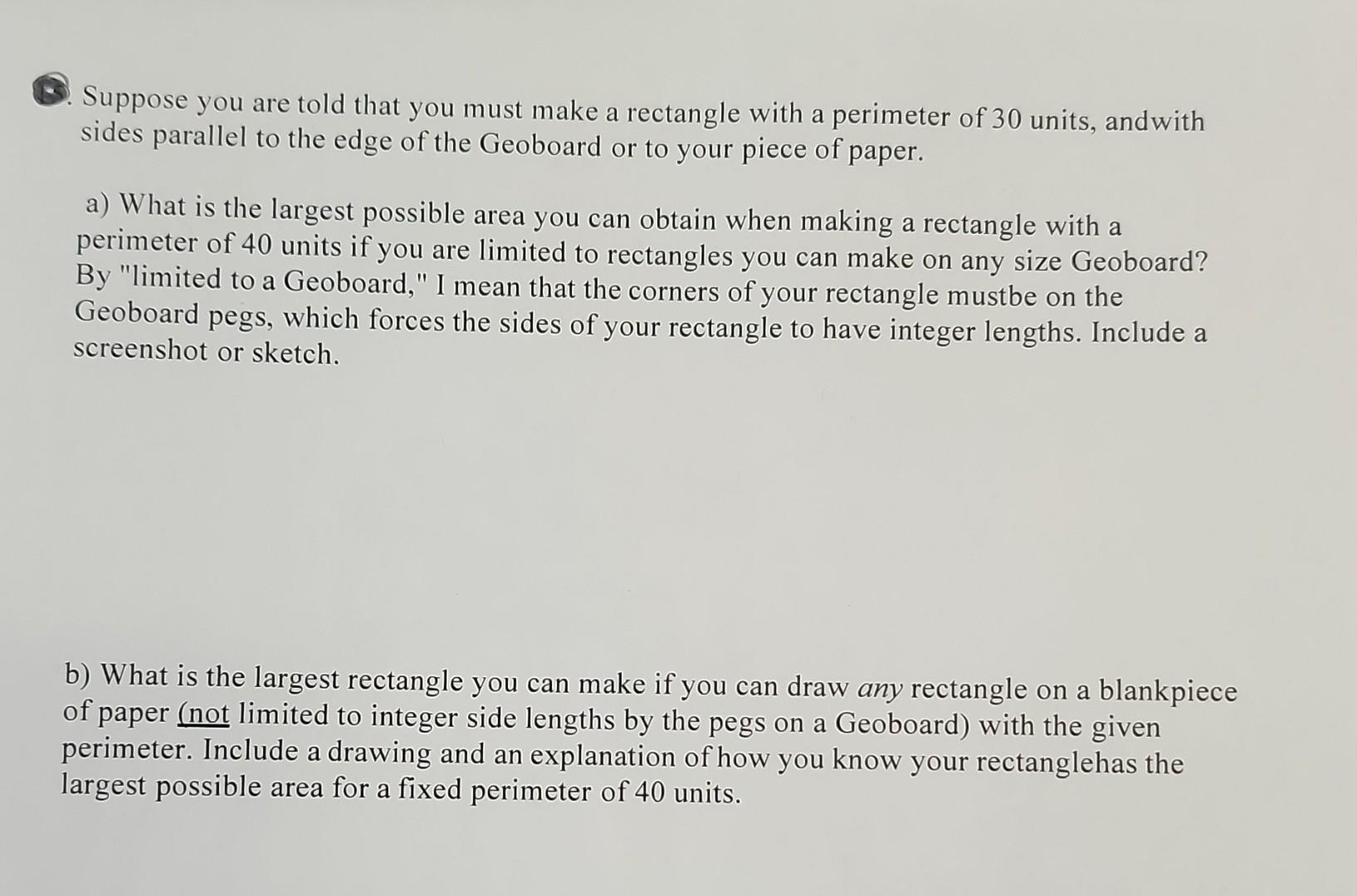 Solved Suppose you are told that you must make a rectangle | Chegg.com