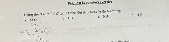 Solved 1. Using the "Octet Rule," write Lewis-dot structures | Chegg.com