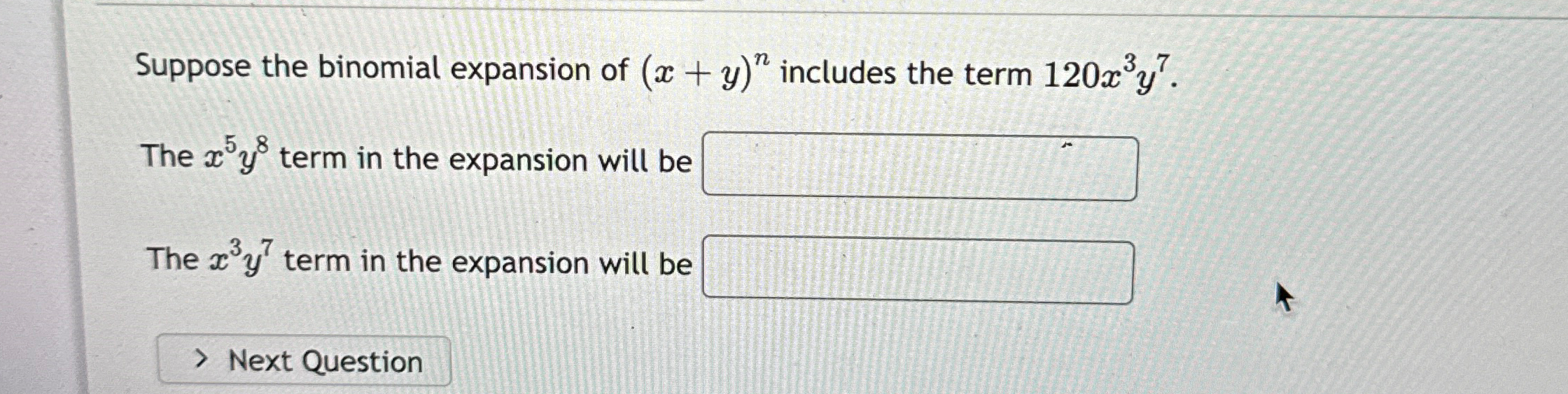 Solved Suppose the binomial expansion of (x+y)n ﻿includes | Chegg.com