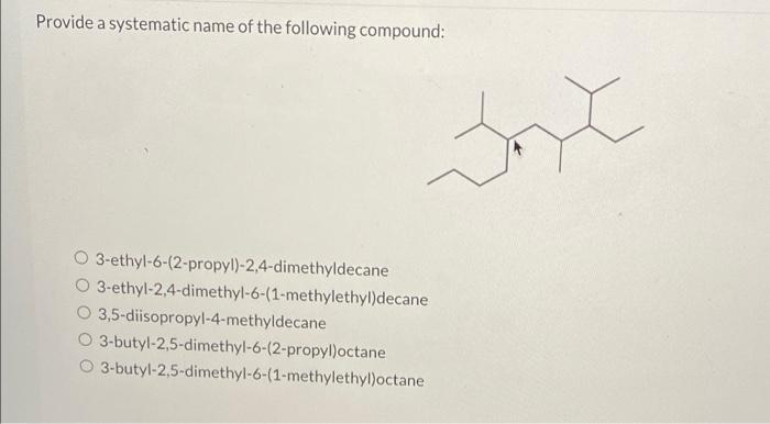 Solved Provide a systematic name of the following compound: | Chegg.com