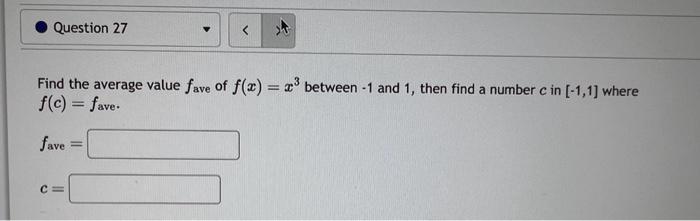 Solved Find the average value fave of f(x)=x3 between -1 | Chegg.com