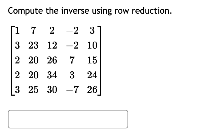 Solved Compute the inverse using row | Chegg.com