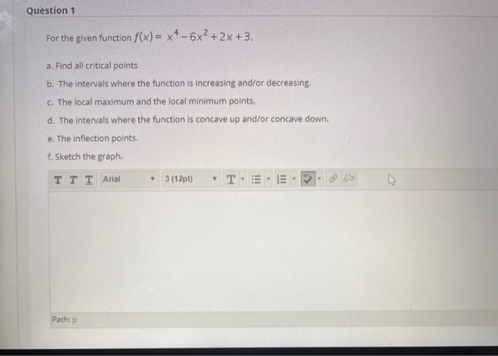 Solved Question 1 For the given function f(x)= x- 6x2 + 2x | Chegg.com