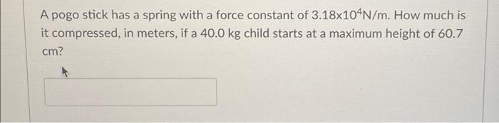 Solved A pogo stick has a spring with a force constant of | Chegg.com