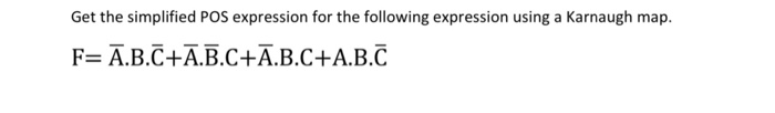 Solved Get the simplified POS expression for the following | Chegg.com