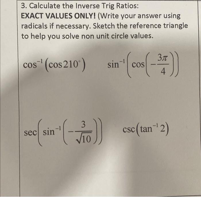 Solved 3. Calculate the Inverse Trig Ratios: EXACT VALUES | Chegg.com
