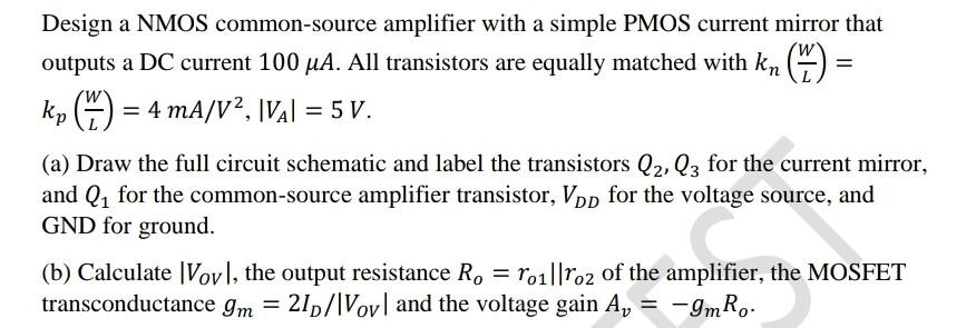 Solved Design a NMOS common-source amplifier with a simple | Chegg.com