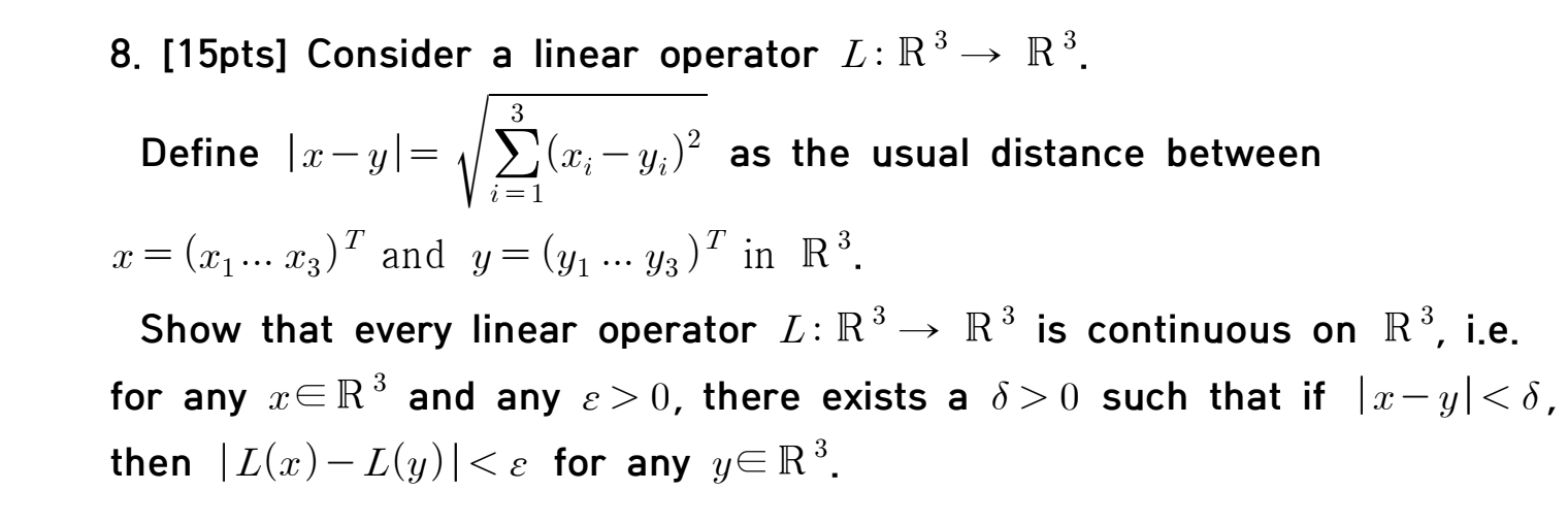Solved [15pts] ﻿Consider a linear operator L:R3→R3.Define | Chegg.com