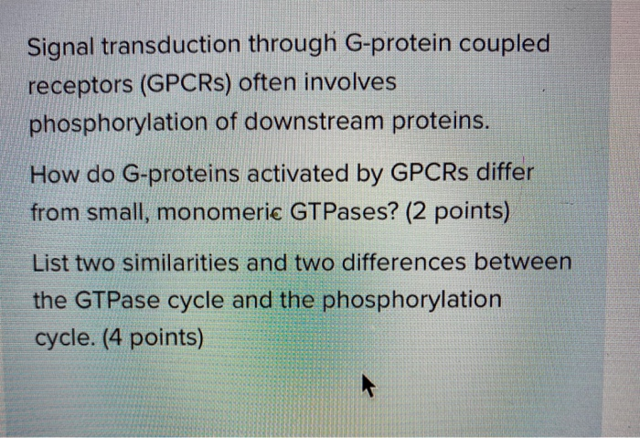 Solved Signal transduction through G-protein coupled | Chegg.com