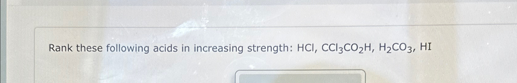 Solved Rank these following acids in increasing strength: | Chegg.com