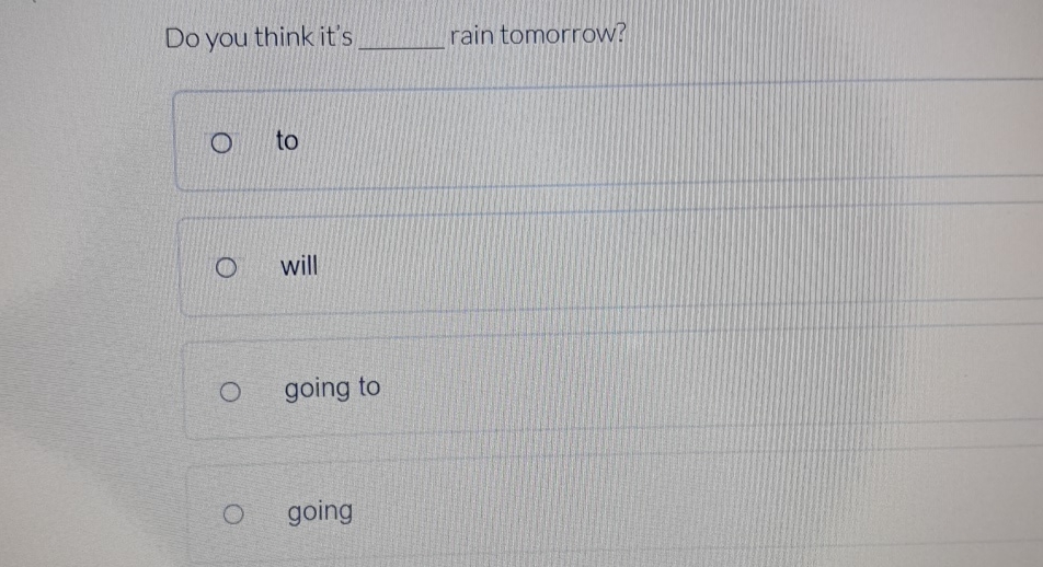 Solved Do you think it's rain tomorrow?towillgoing togoing | Chegg.com