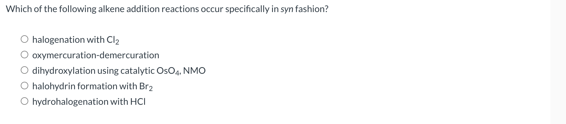 Solved Which of ﻿the following alkene addition reactions | Chegg.com