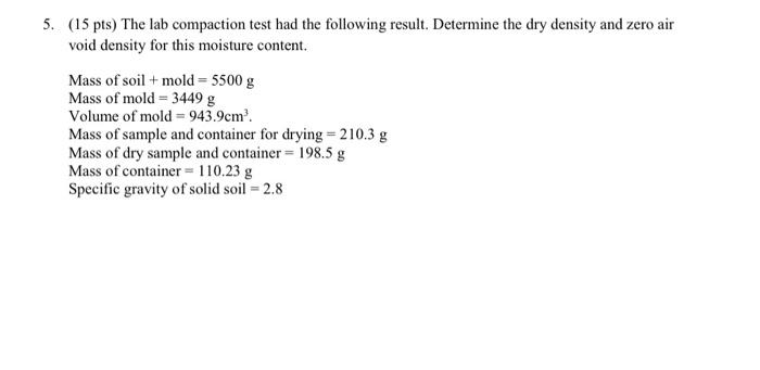 Solved 5. (15 pts) The lab compaction test had the following | Chegg.com