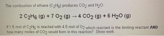 Solved The combustion of ethane (C2H6) produces CO2 and H20 | Chegg.com