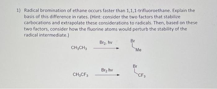 Solved 1) Radical bromination of ethane occurs faster than | Chegg.com