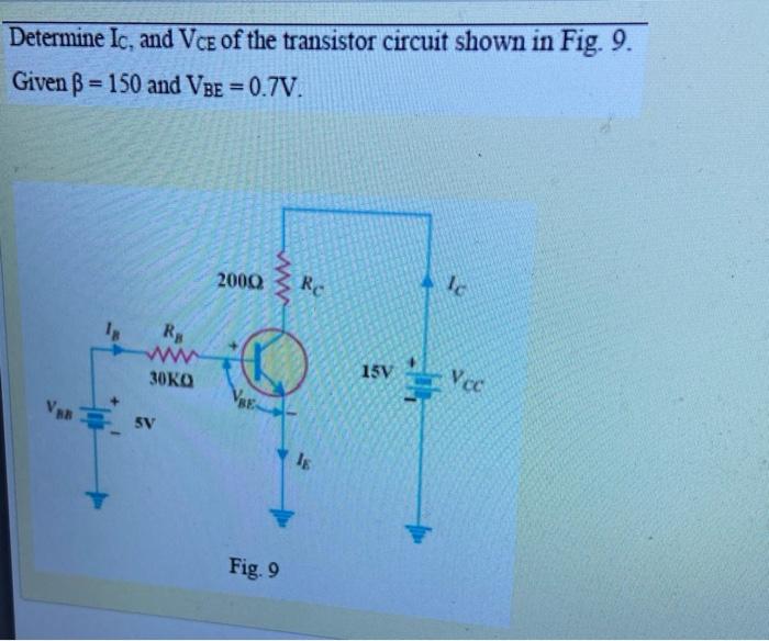 Solved Determine Ic, and Vce of the transistor circuit shown | Chegg.com