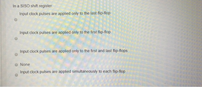 Solved In a SISO shift register: Input clock pulses are | Chegg.com