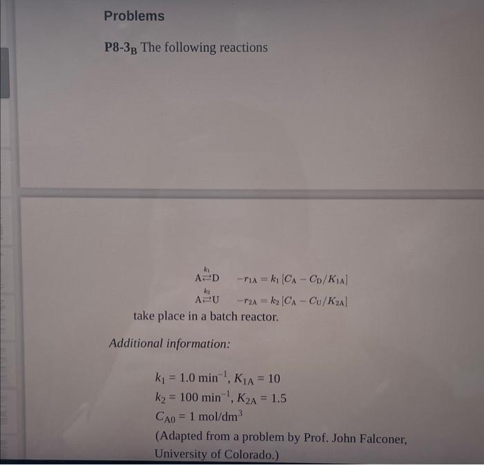 Solved Problems P8-3 The following reactions A22k1DA⇄k2U−r1 | Chegg.com