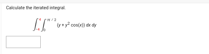 Solved Calculate the iterated integral. | Chegg.com