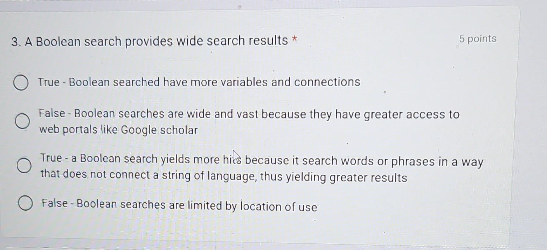 Solved 3. A Boolean search provides wide search results * 5 | Chegg.com