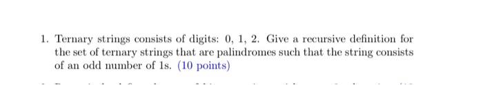 Solved 1. Ternary strings consists of digits: 0,1,2. Give a | Chegg.com