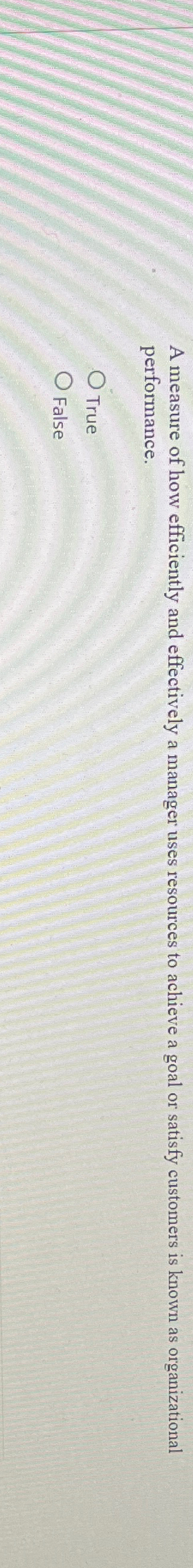 Solved A measure of how efficiently and effectively a | Chegg.com