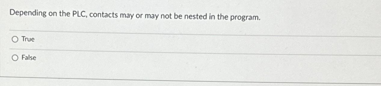 Depending on the PLC, ﻿contacts may or may not be | Chegg.com