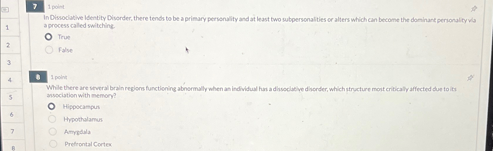 Solved 7,1 ﻿pointIn Dissociative Identity Disorder, there | Chegg.com