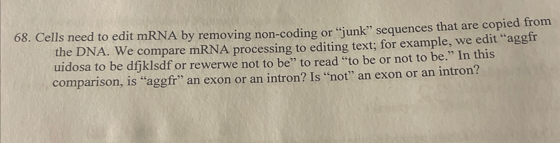 Solved Cells need to edit mRNA by removing non-coding or | Chegg.com
