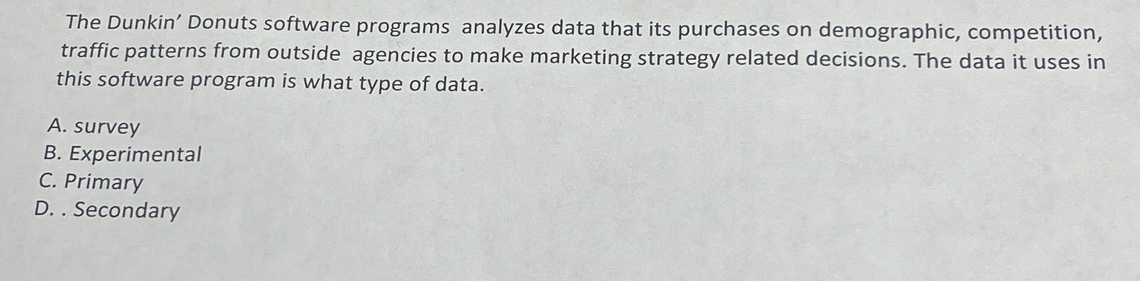 Solved The Dunkin' Donuts software programs analyzes data | Chegg.com