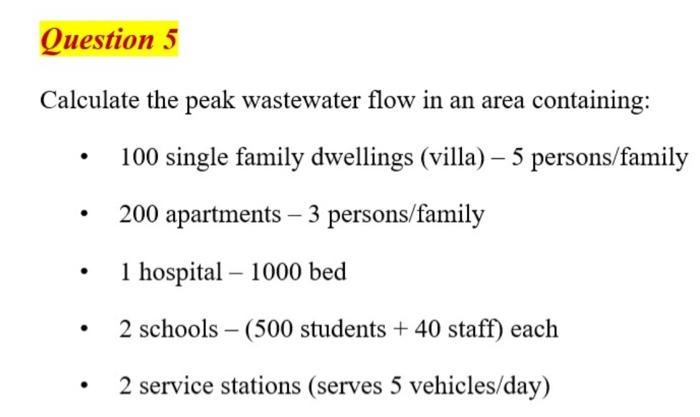 Solved Question 5 Calculate the peak wastewater flow in an | Chegg.com