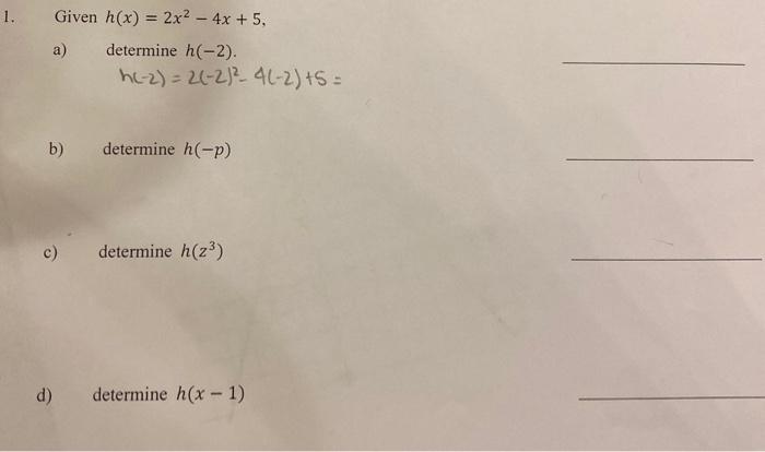 Solved 1. Given h(x) = 2x2 - 4x + 5, a) determine h(-2). | Chegg.com