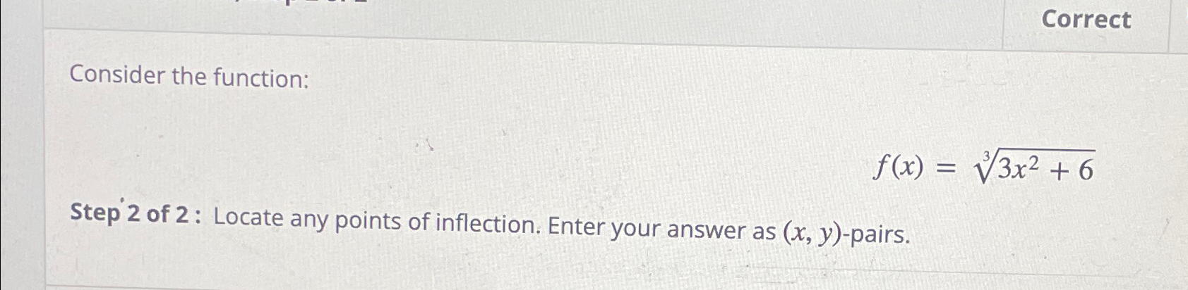 Solved Consider the function:f(x)=3x2+63Step 2 ﻿of 2 ﻿: | Chegg.com