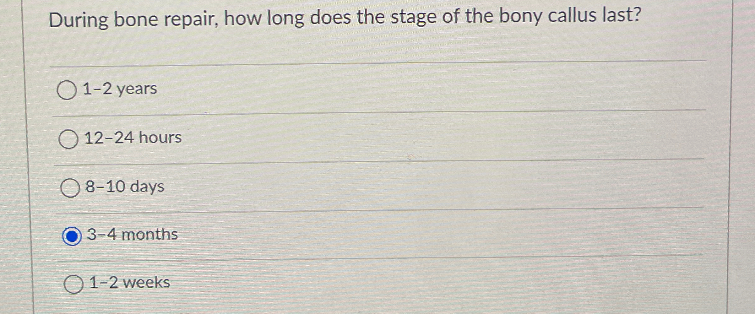 Solved During bone repair, how long does the stage of the | Chegg.com