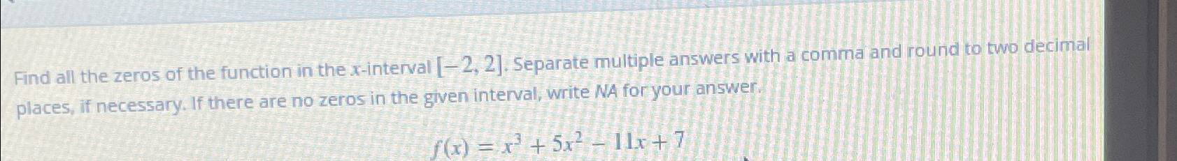 Find all the zeros of the function in the x-interval | Chegg.com