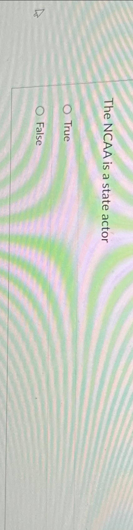 Solved The NCAA is a state actorTrueFalse | Chegg.com