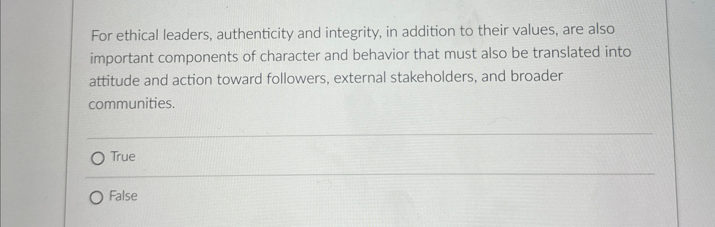 Solved For ethical leaders, authenticity and integrity, in | Chegg.com