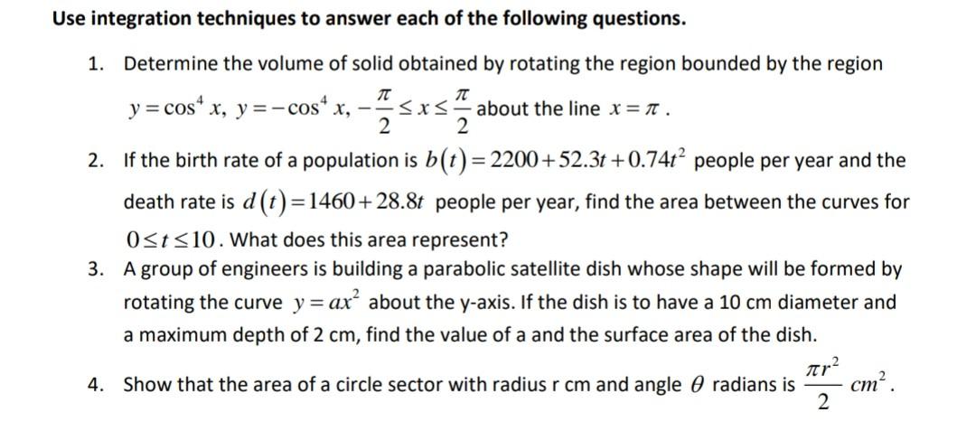 Solved Use integration techniques to answer each of the | Chegg.com