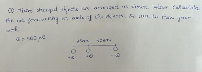 Solved o three charged objects are arranged as shown below. | Chegg.com