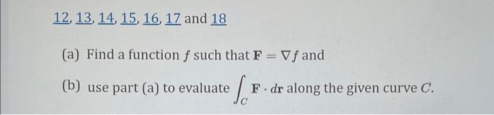 Solved 12,13,14,15,16,17 and 18 (a) Find a function f such | Chegg.com