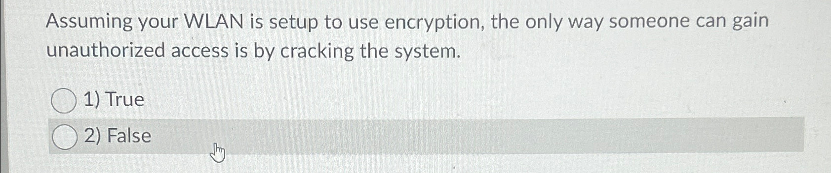 Solved Assuming your WLAN is setup to use encryption, the | Chegg.com