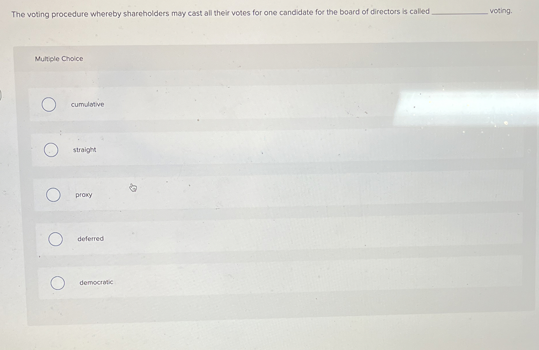 Solved The voting procedure whereby shareholders may cast | Chegg.com